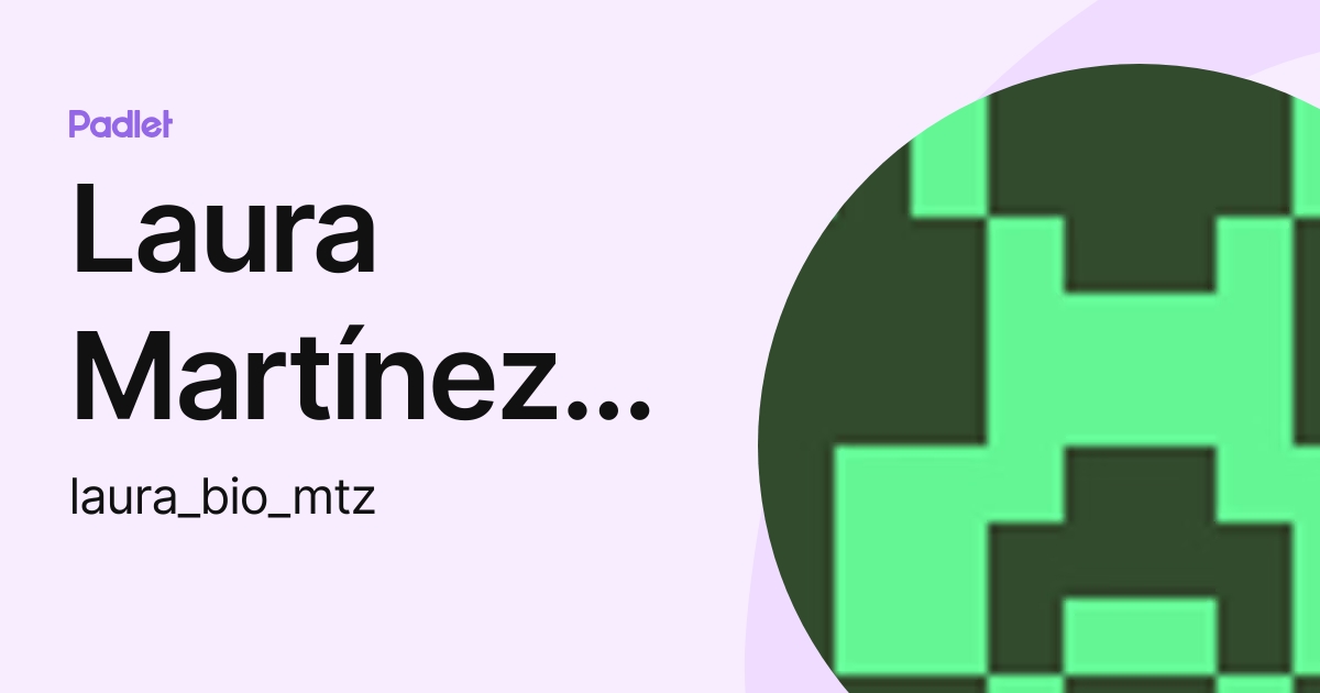 Laura Martínez Bió (laura_bio_mtz) profile | Padlet