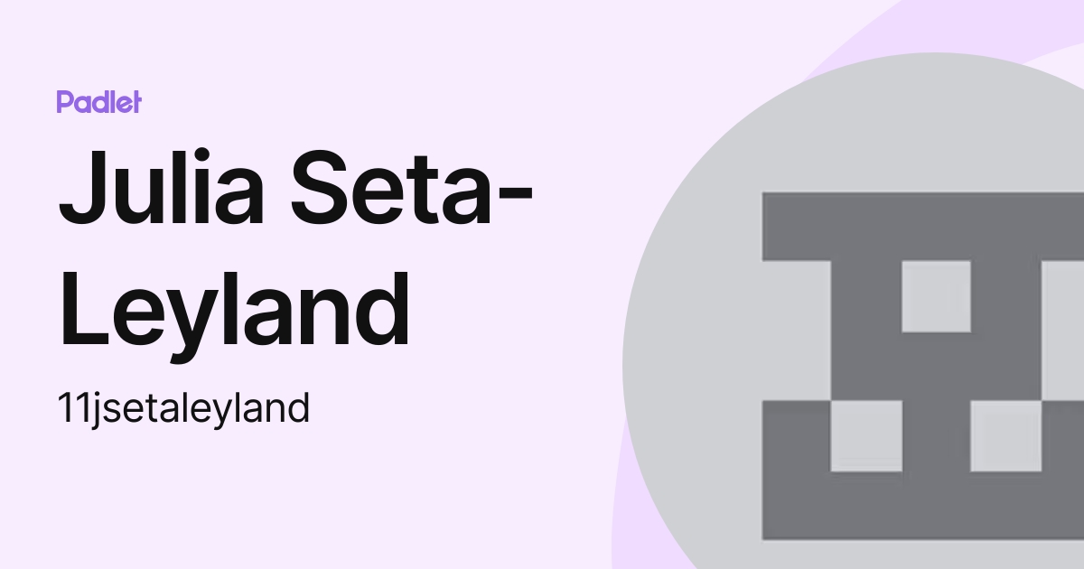 Julia Seta-Leyland (11jsetaleyland) profile | Padlet