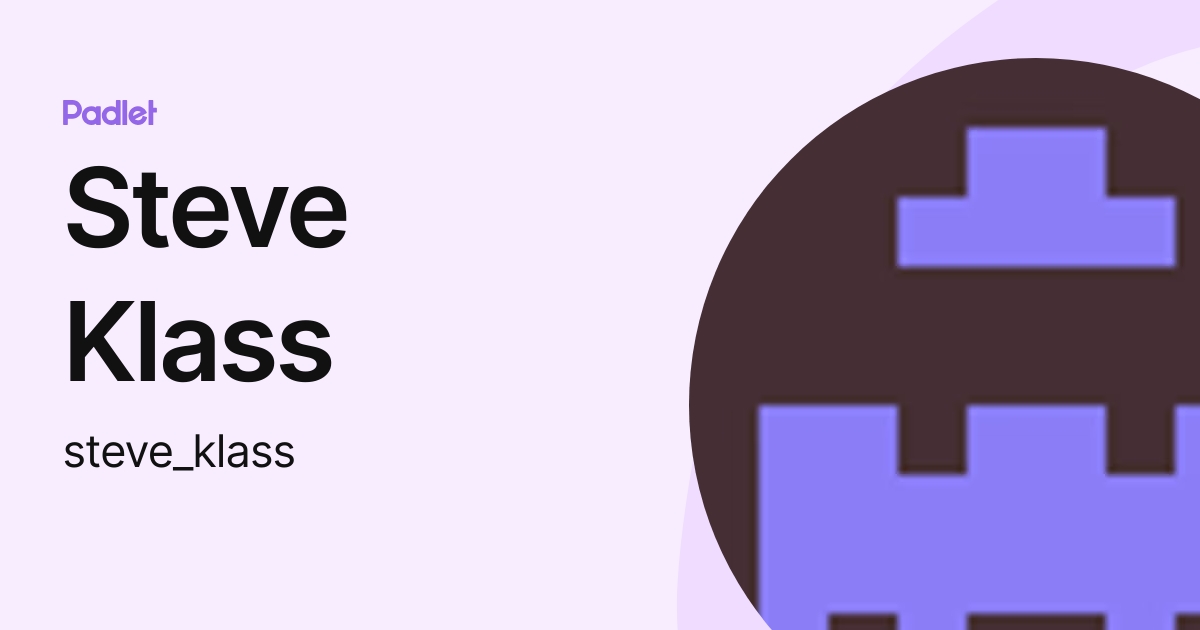 Steve Klass (steve_klass) profile | Padlet