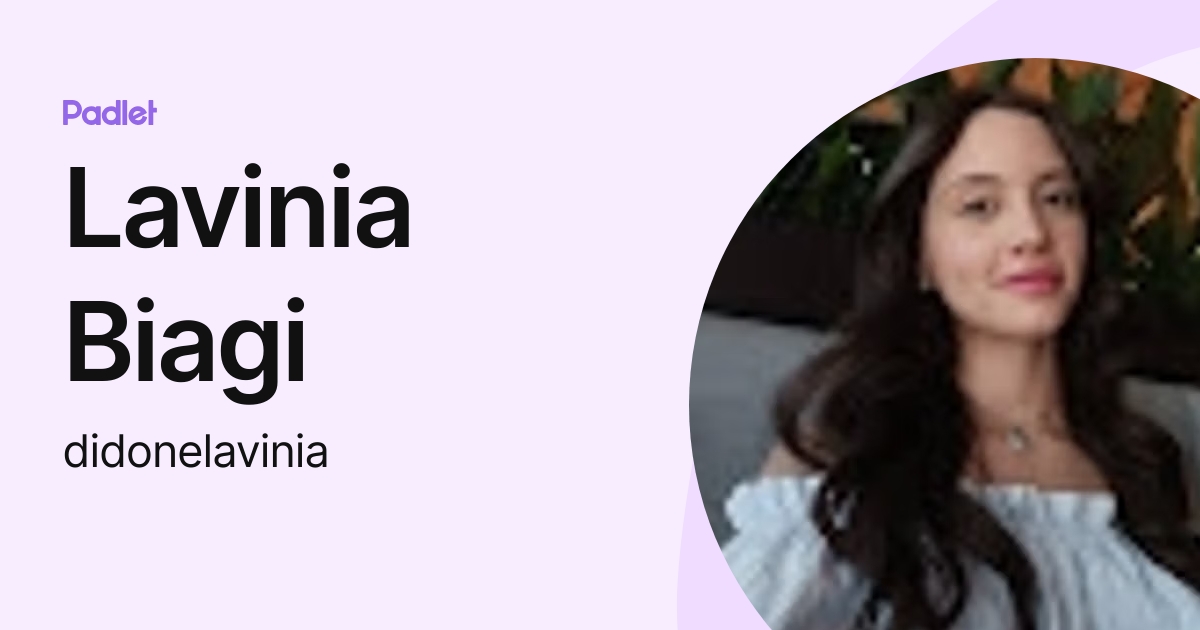 Lavinia Biagi (didonelavinia) profile | Padlet