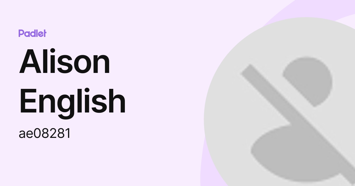 Alison English (ae08281) profile | Padlet