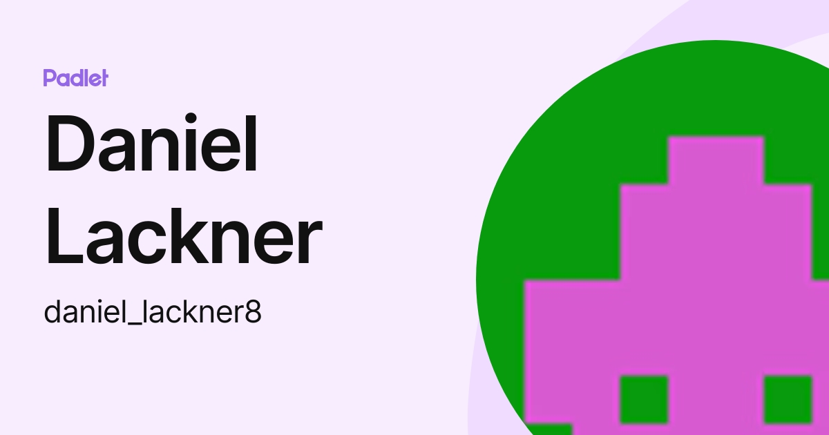 Daniel Lackner (daniel_lackner8) profile | Padlet