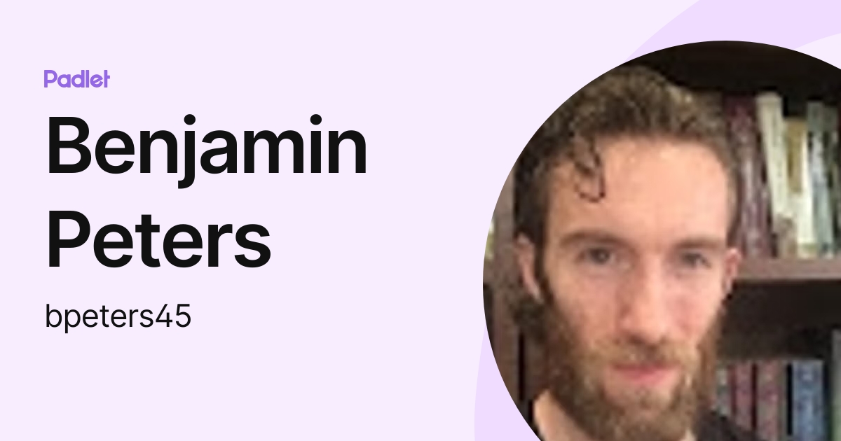 Benjamin Peters (bpeters45) profile | Padlet