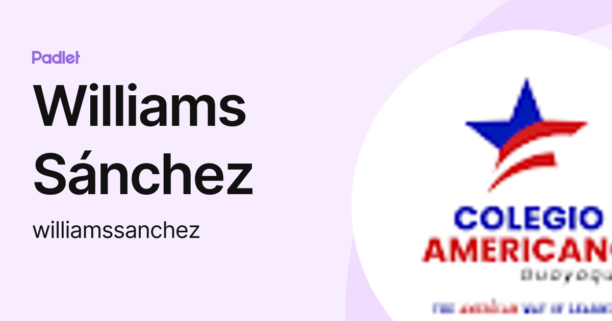 Williams Sánchez (williamssanchez) profile | Padlet
