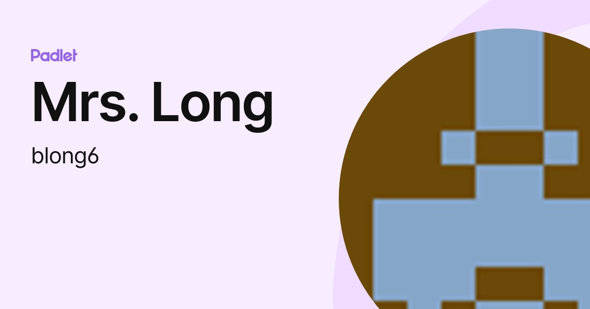 Mrs. Long (blong6) profile | Padlet