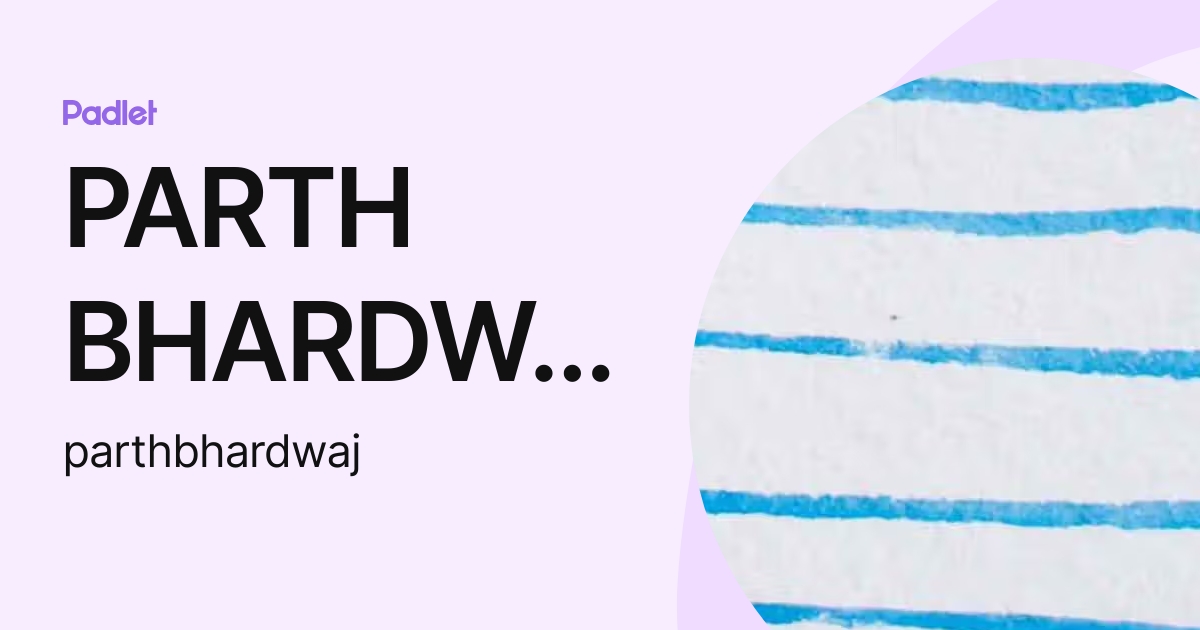 PARTH BHARDWAJ-X-C (parthbhardwaj) profile | Padlet