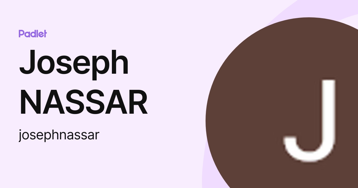 Joseph NASSAR (josephnassar) profile | Padlet