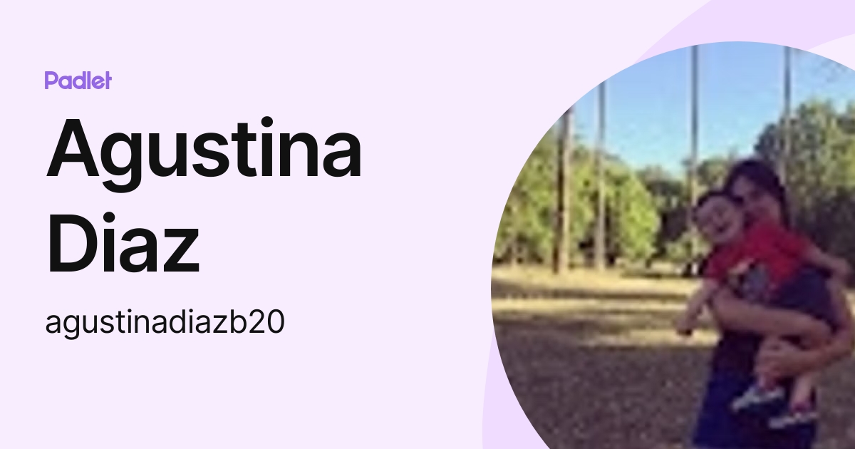 Agustina Diaz (agustinadiazb20) profile | Padlet