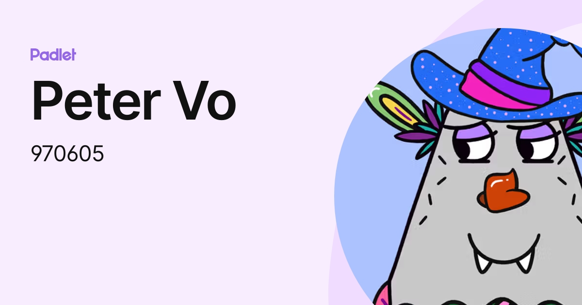 Peter Vo (970605) profile | Padlet