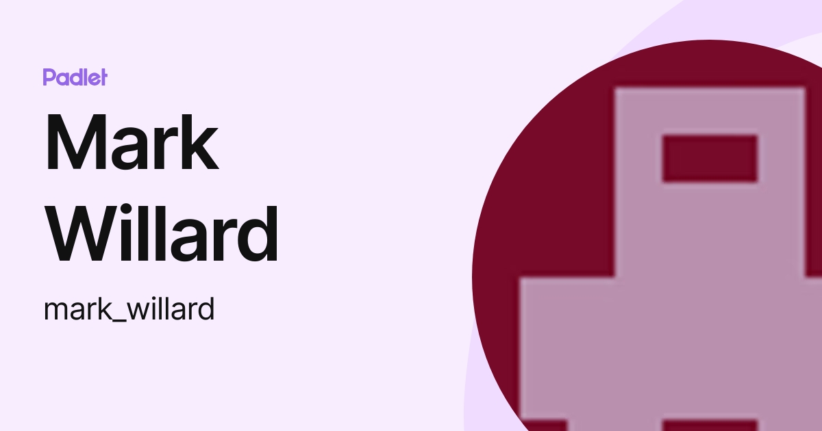 Mark Willard (mark_willard) profile | Padlet