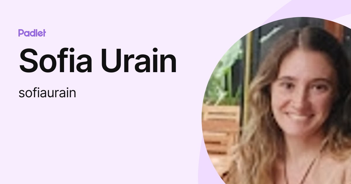 Sofia Urain (sofiaurain) profile | Padlet