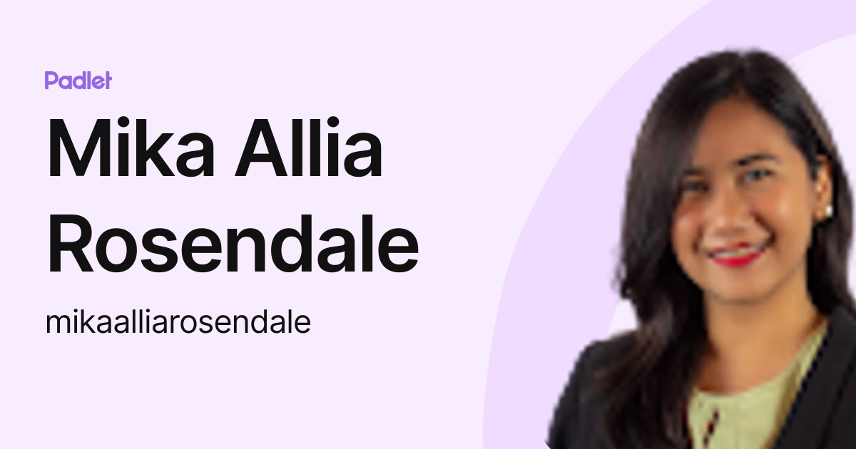 Mika Allia Rosendale (mikaalliarosendale) profile | Padlet