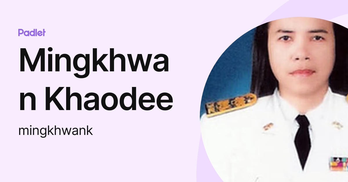 Mingkhwan Khaodee Mingkhwank Profile Padlet