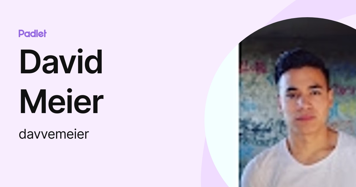 David Meier (davvemeier) profile | Padlet