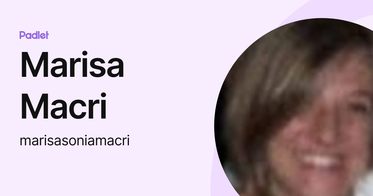 Marisa Macri (marisasoniamacri) profile | Padlet