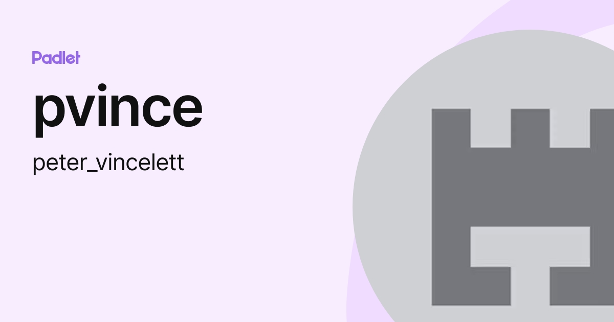 pvince (peter_vincelett) profile | Padlet