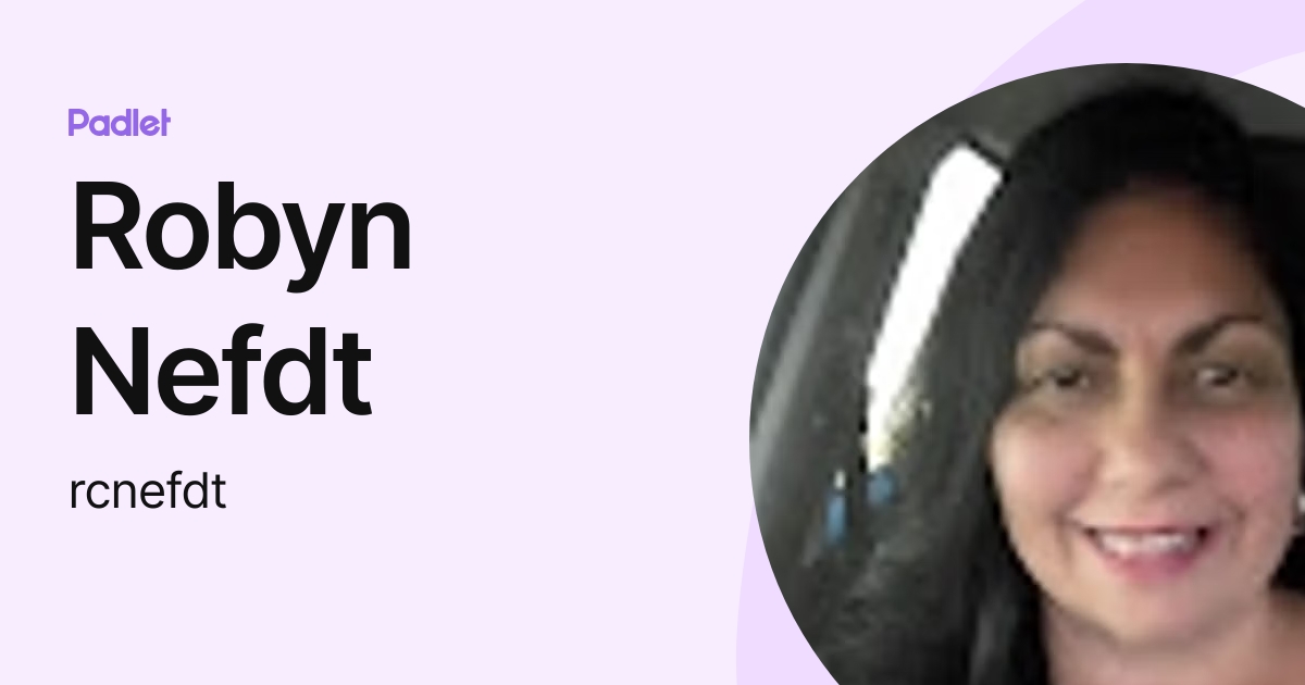 Robyn Nefdt (rcnefdt) profile | Padlet