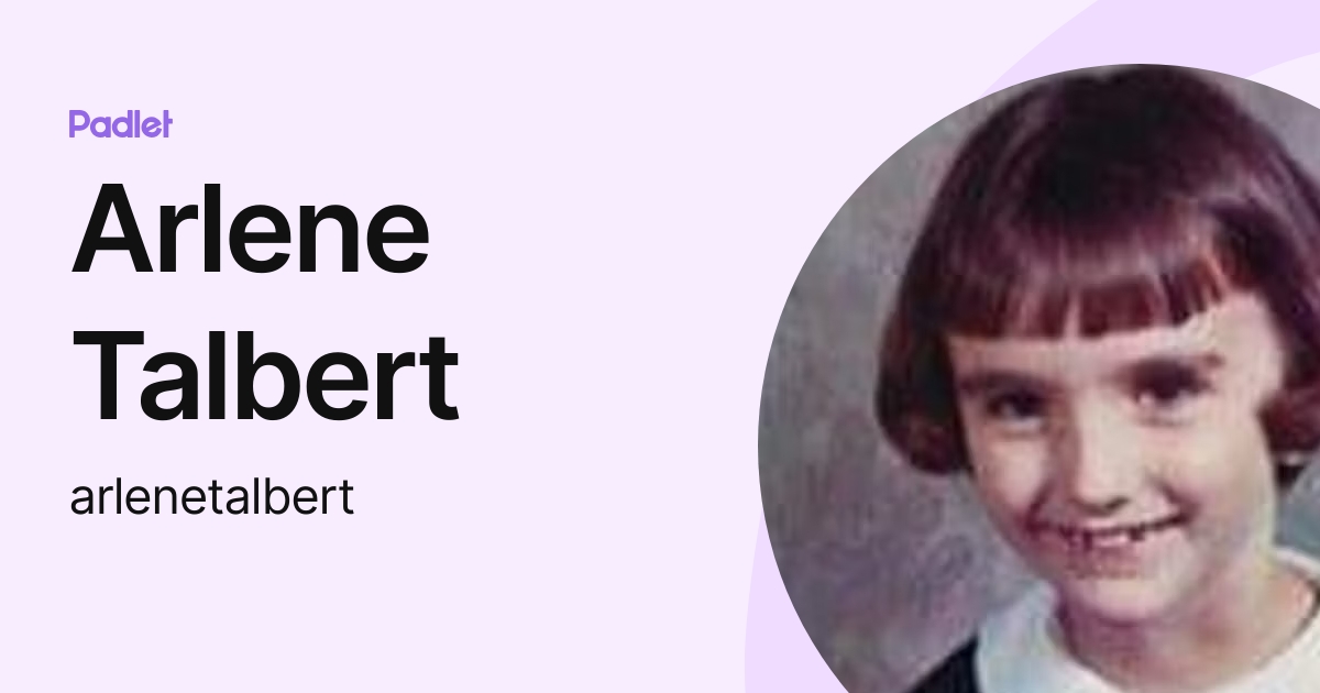 Arlene Talbert (arlenetalbert) profile | Padlet