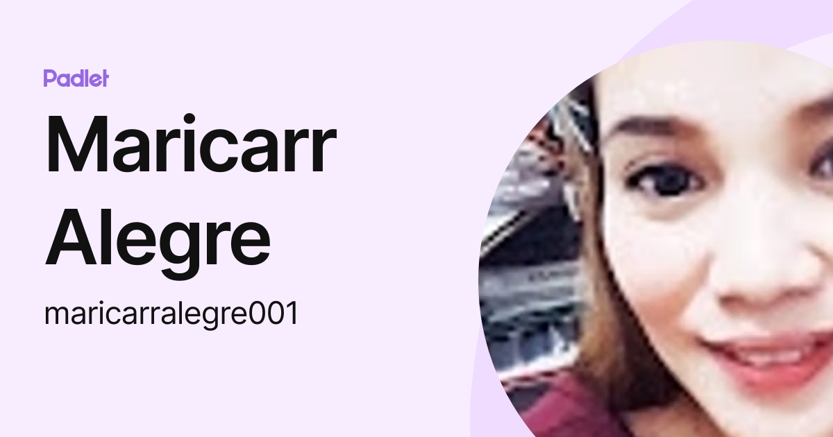 Maricarr Alegre (maricarralegre001) profile | Padlet