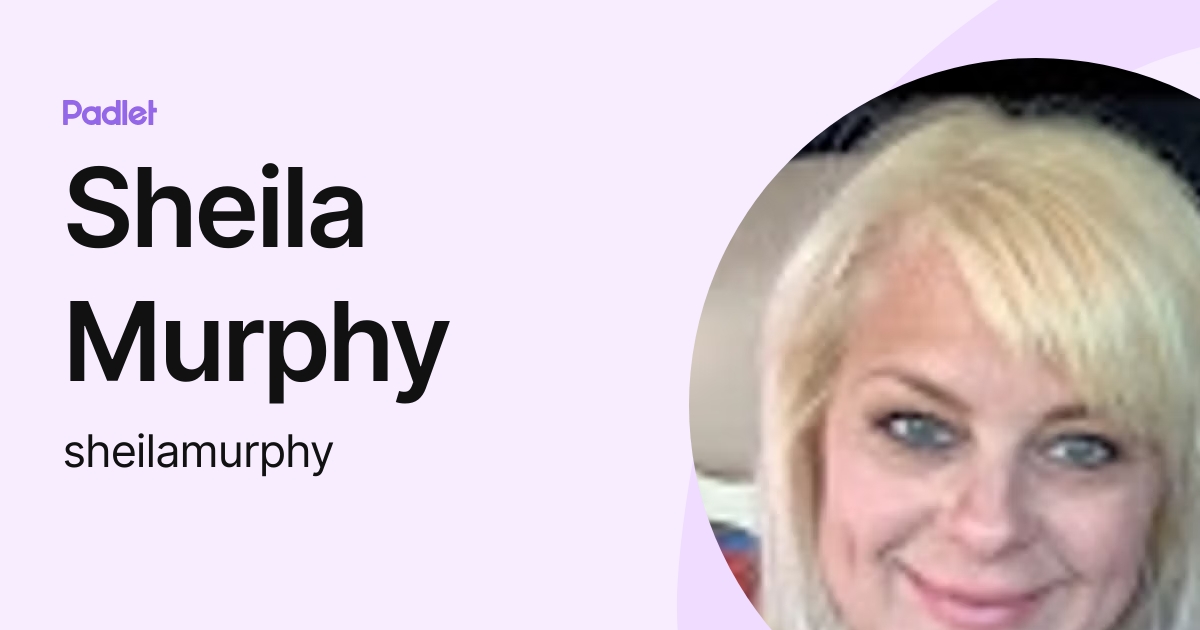 Sheila Murphy (sheilamurphy) profile | Padlet