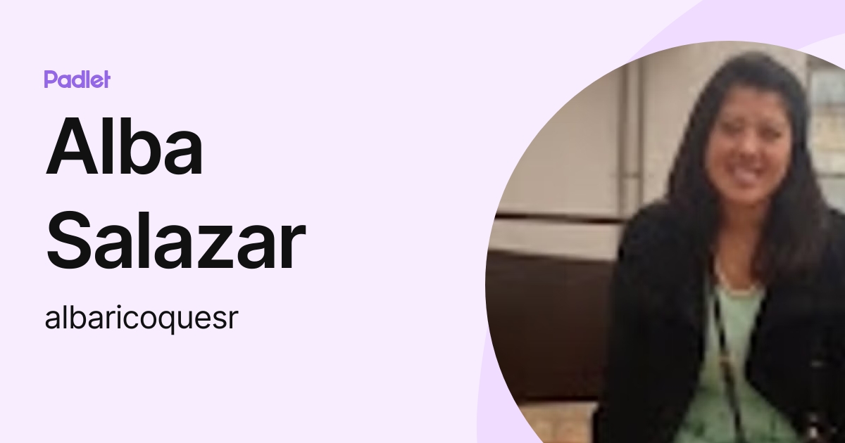 Alba Salazar (albaricoquesr) profile | Padlet