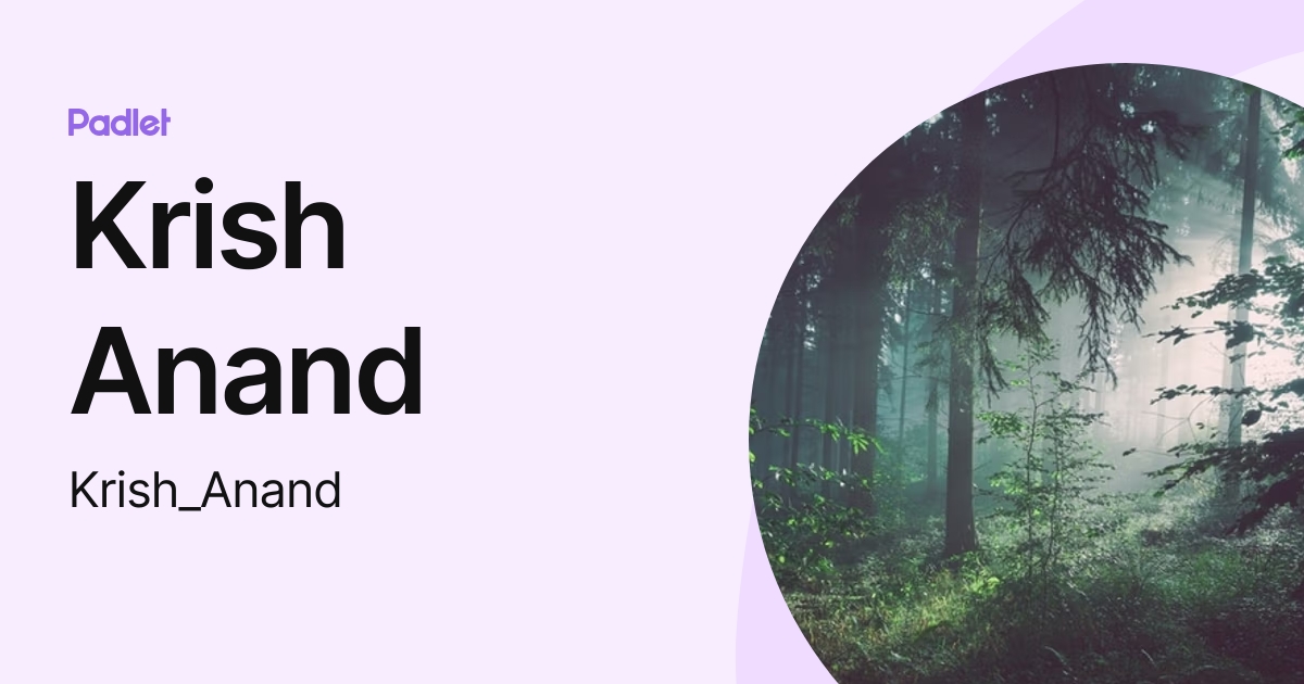 Krish Anand (Krish_Anand) profile | Padlet