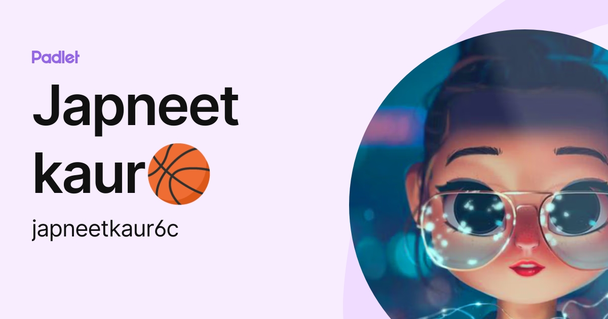 Japneet kaur🏀 (japneetkaur6c) profile | Padlet