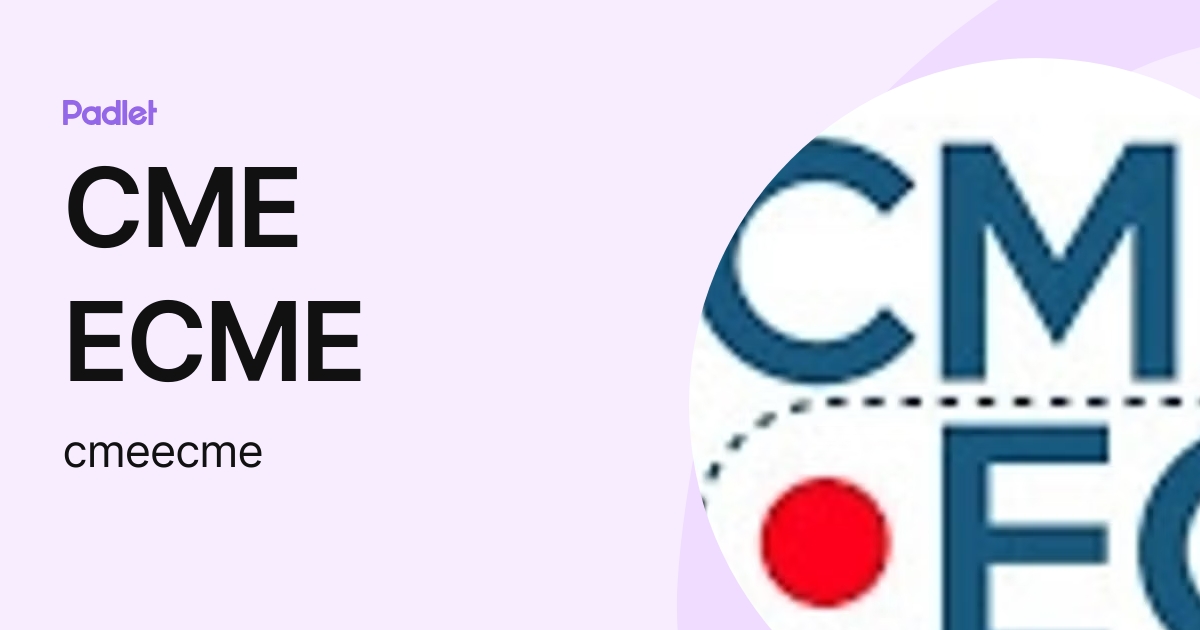 CME ECME (cmeecme) profile | Padlet