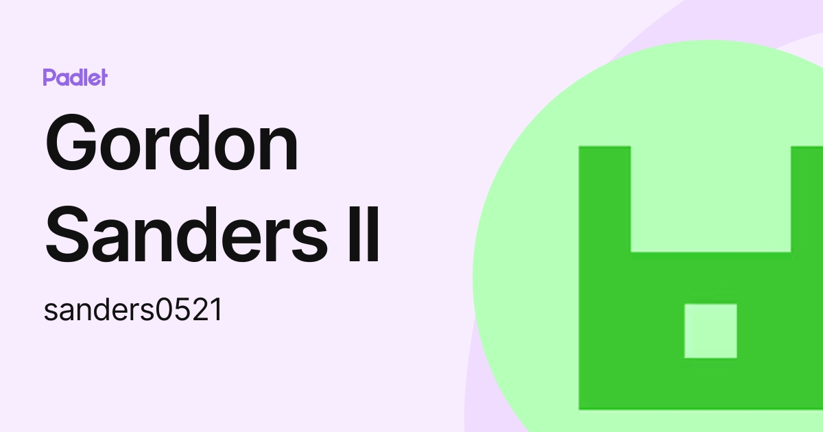 Gordon Sanders II (sanders0521) profile | Padlet