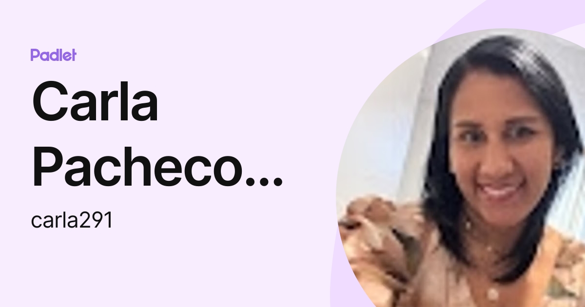Carla Pacheco Valdiviezo (carla291) profile | Padlet