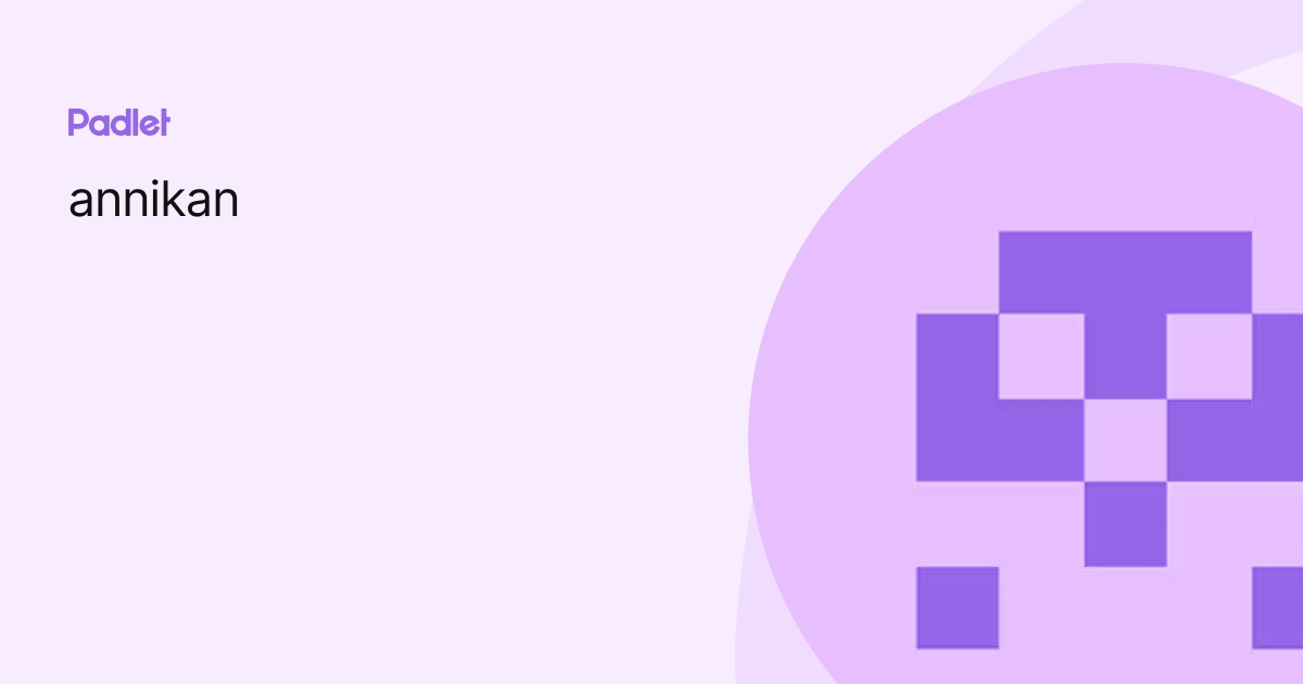 annikan profile | Padlet