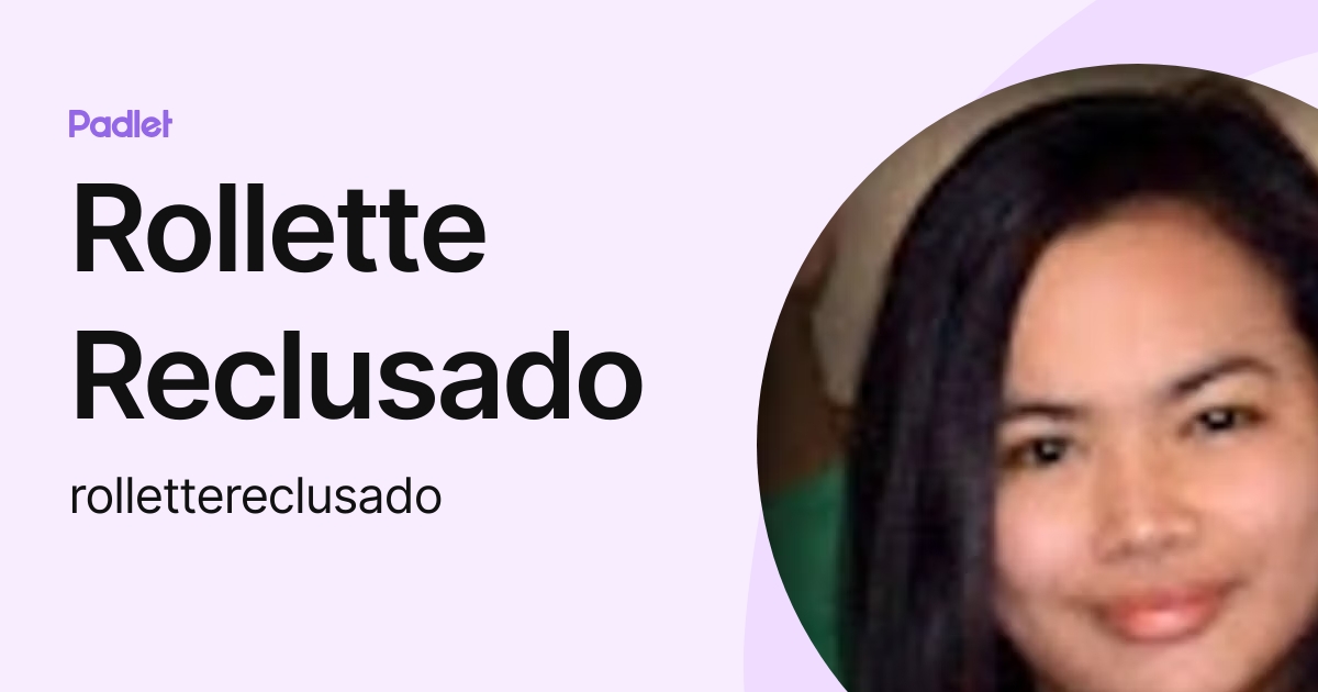 Rollette Reclusado (rollettereclusado) profile | Padlet