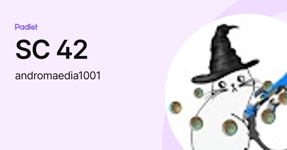 SC 42 (andromaedia1001) profile | Padlet