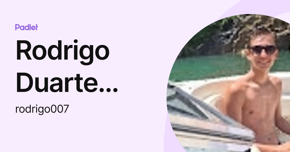 Rodrigo Duarte Geierspichler (rodrigo007) profile | Padlet