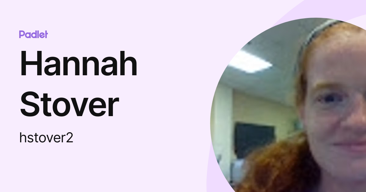 Hannah Stover (hstover2) profile | Padlet