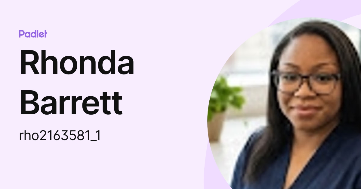 Rhonda Barrett (rho2163581) profile | Padlet