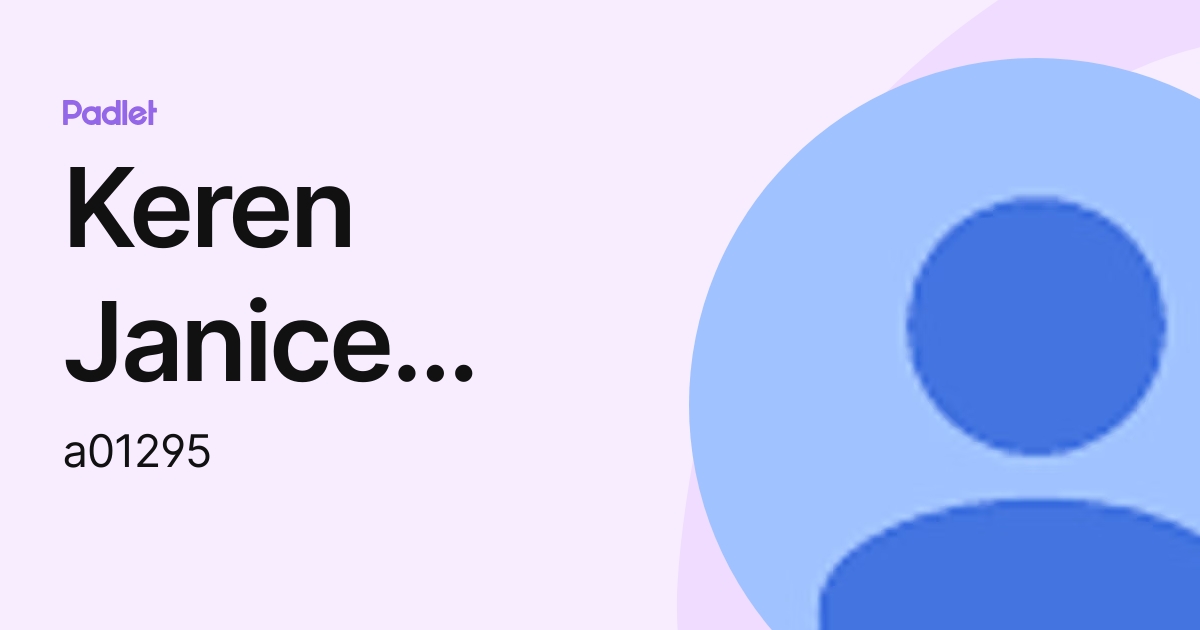 Keren Janice Rose ROMERO VALER (a01295) profile | Padlet