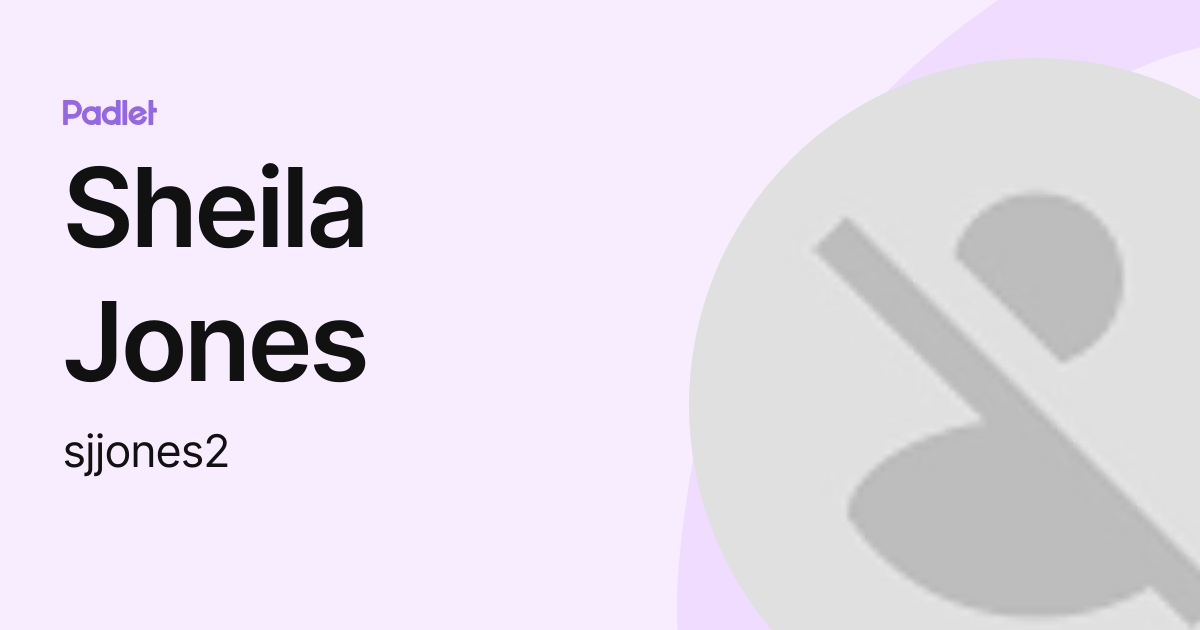 Sheila Jones (sjjones2) profile | Padlet