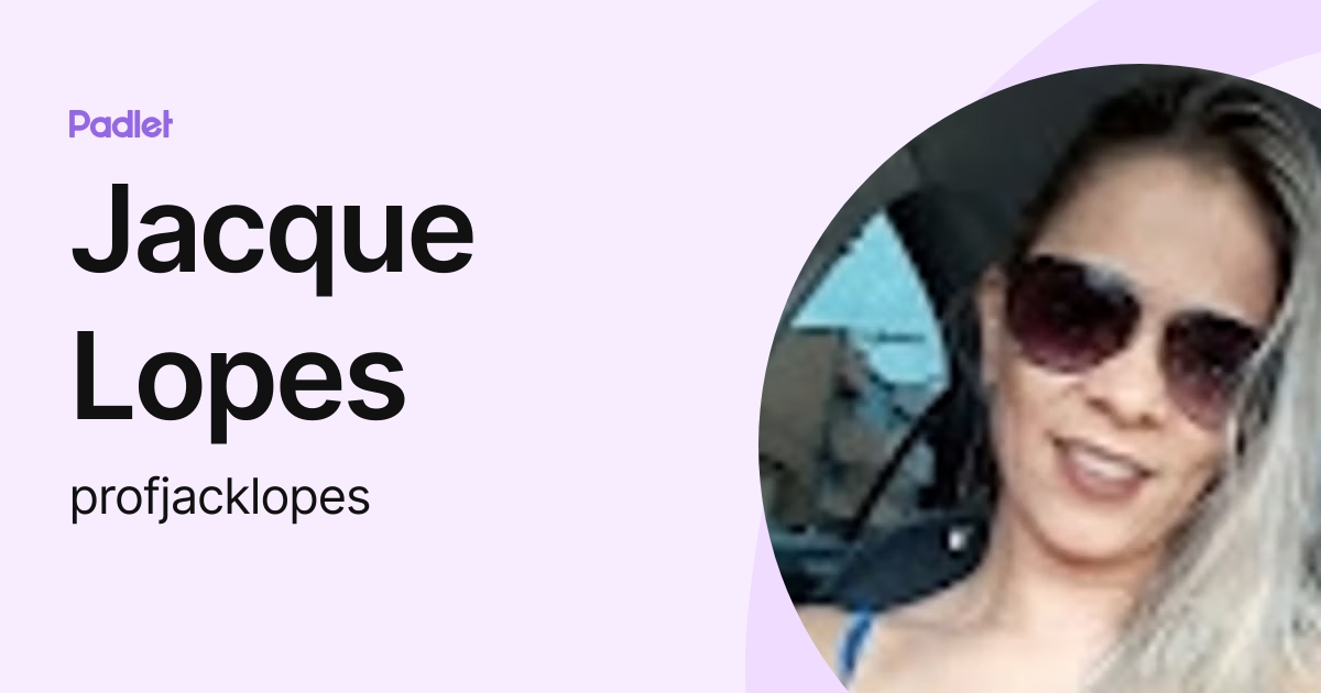 Jacque Lopes (profjacklopes) profile | Padlet