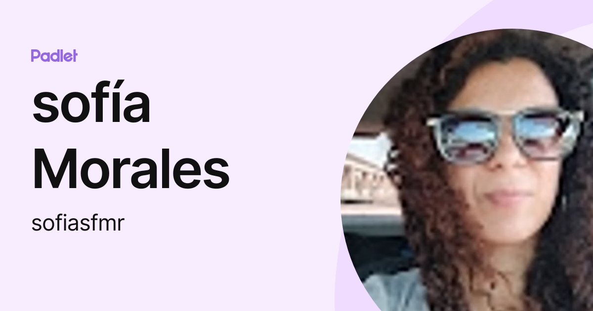 sofía Morales (sofiasfmr) profile | Padlet