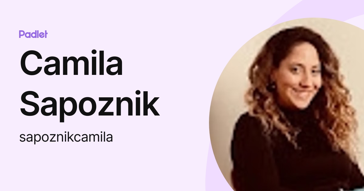 Camila Sapoznik (sapoznikcamila) profile | Padlet