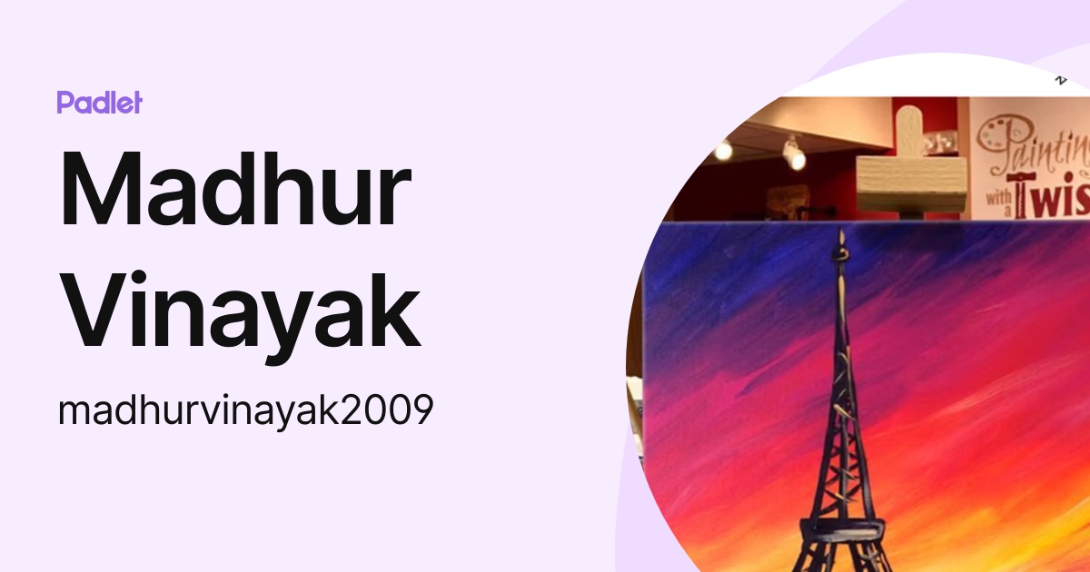 Madhur Vinayak (madhurvinayak2009) profile | Padlet
