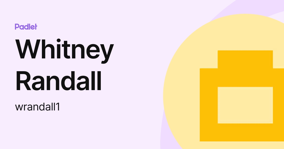 Whitney Randall (wrandall1) profile | Padlet