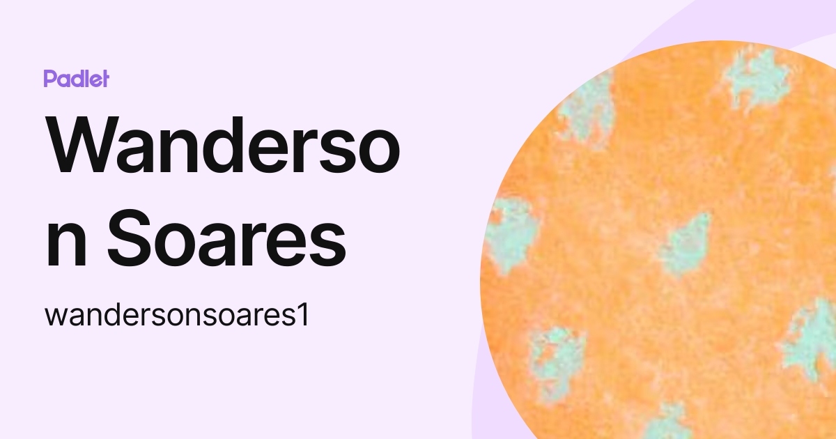 Wanderson Soares (wandersonsoares1) profile | Padlet