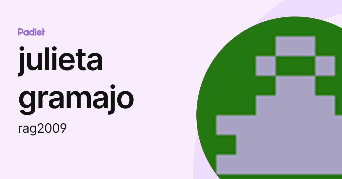 julieta gramajo (rag2009) profile | Padlet