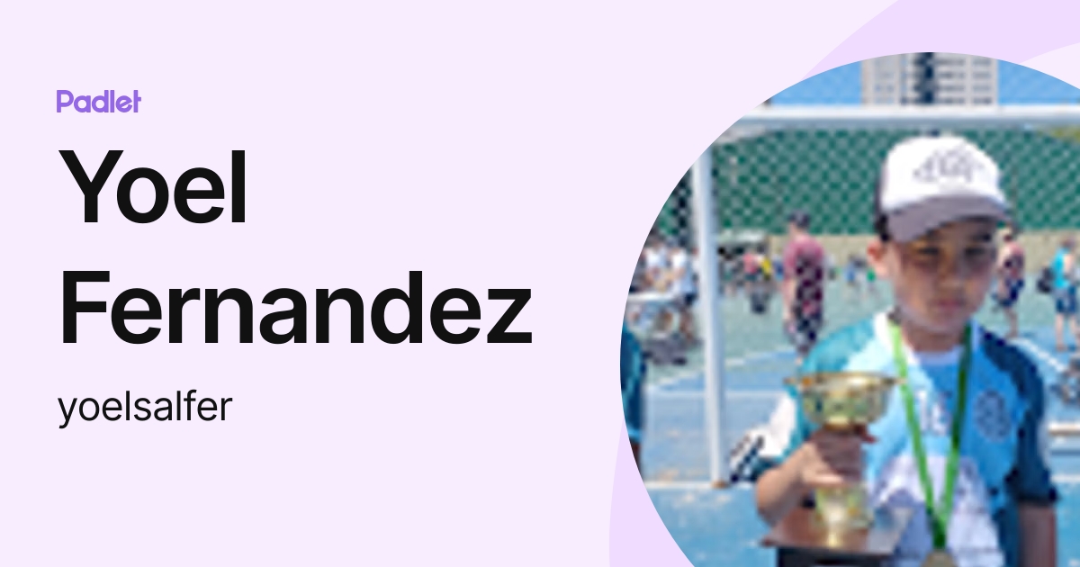 Yoel Fernandez (yoelsalfer) profile | Padlet