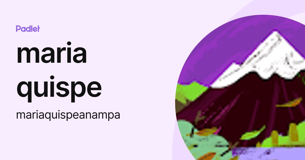 maria quispe (mariaquispeanampa) profile | Padlet