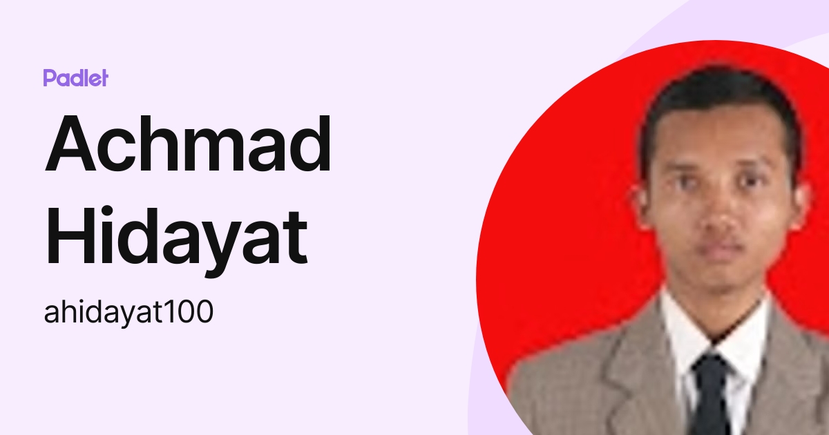 Achmad Hidayat (ahidayat100) profile | Padlet