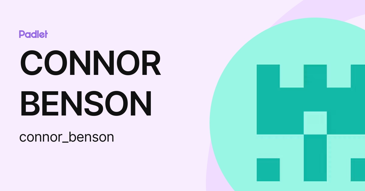 CONNOR BENSON (connor_benson) profile | Padlet