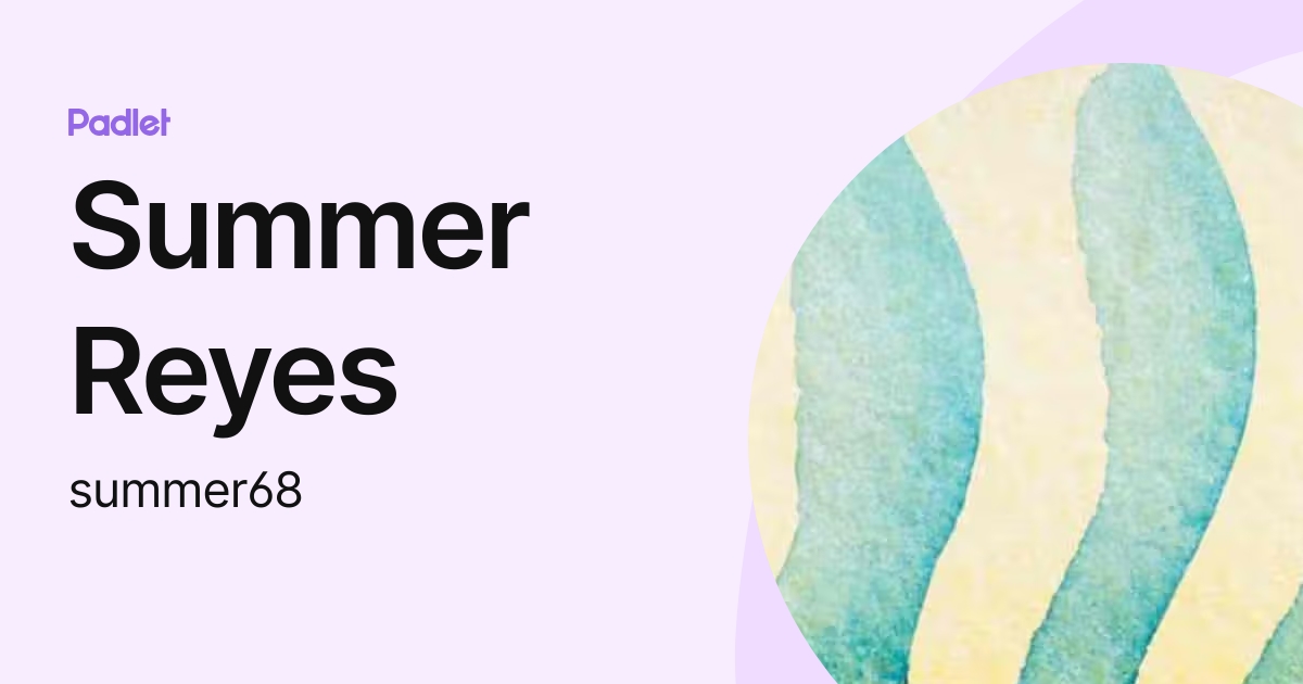 Summer Reyes (summer68) profile | Padlet